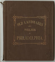 Old landmarks & relics of Philadelphia. Fourth series. [graphic]. | Library Company of ...